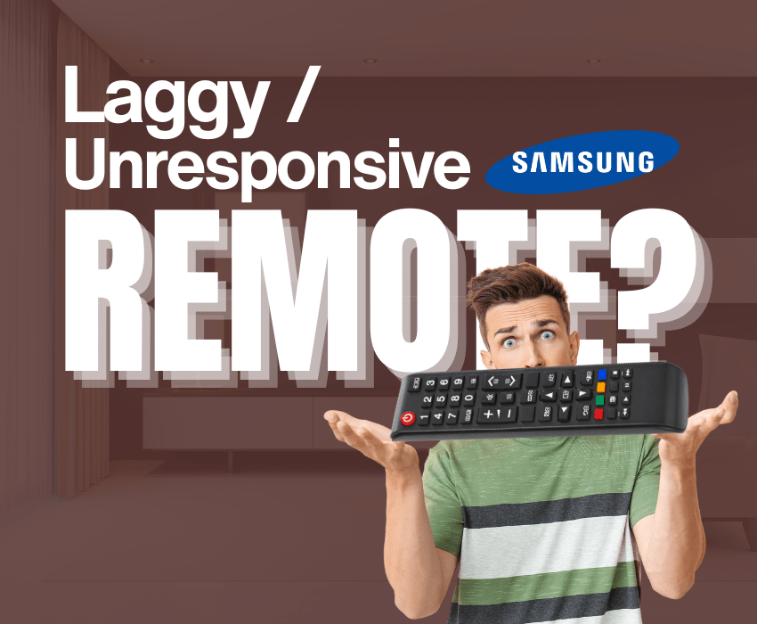Is Your Samsung Remote Laggy or Unresponsive? Here’s What It Could Mea ...
